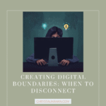 Creating Digital Boundaries: When to Disconnect - Digital Business Manager